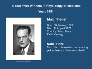 Nobel Prize in Physiology or Medicine (1951 to 1960) – Part 6 | PPTX