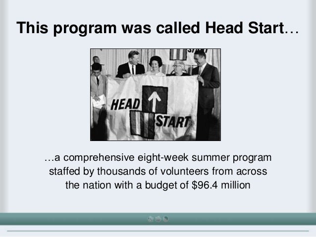 History of Head Start History of Head Start