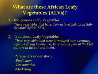 The diversity of indigenous African Leafy Vegetables that are Produced ...