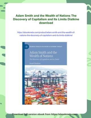 Adam Smith and the Wealth of Nations The Discovery of Capitalism and ...