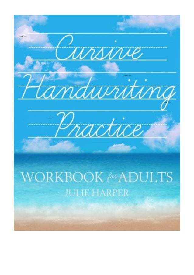 Cursive Handwriting Practice Workbook For Adults PDF Julie Harper Cursive Handwriting Practice Workbook For Adults PDF Julie Harper