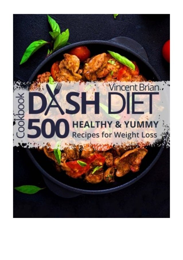Dash Diet Cookbook PDF Vincent Brian 500 Healthy And Yummy Recipes Dash Diet Cookbook PDF Vincent Brian 500 Healthy And Yummy Recipes