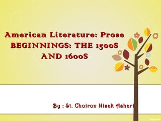 American Literature: Prose BEGINNINGS: THE 1500S AND 1600S | PPT
