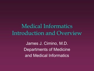 Medical Informatics-Introduction and Overview.ppt