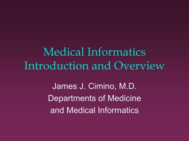 Medical Informatics-Introduction and Overview.ppt