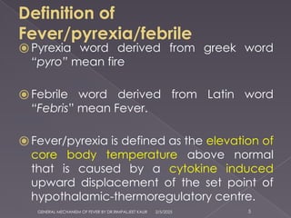 General Mechanism of Fever.pptx for ayurveda students | PPTX