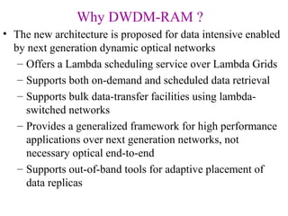 A Platform for Data Intensive Services Enabled by Next Generation Dynamic Optical Networks | PPT
