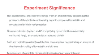 Citrinin_Lovastatin Thermal Stability in Mushrooms | PPTX