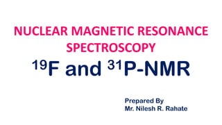 Fluorine and Phosphorus(19F and 31P) NMR.pdf