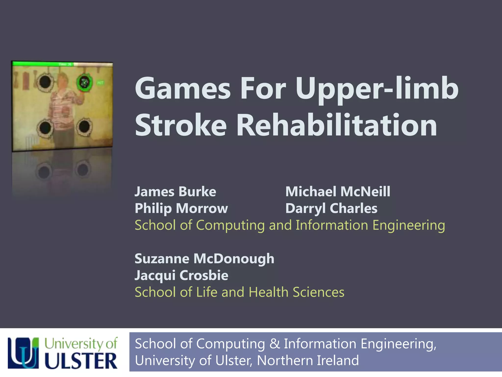 Games For Upper-limb Stroke Rehabilitation (Seminar) | PPTX