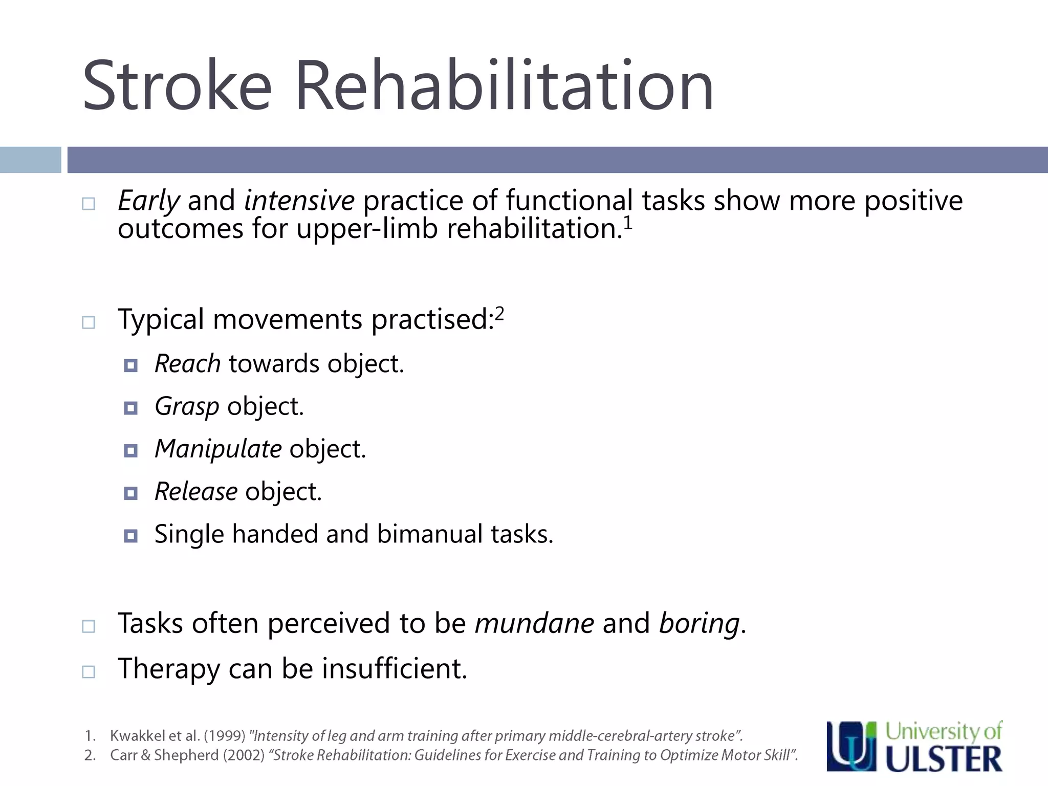 Games For Upper-limb Stroke Rehabilitation (Seminar) | PPTX