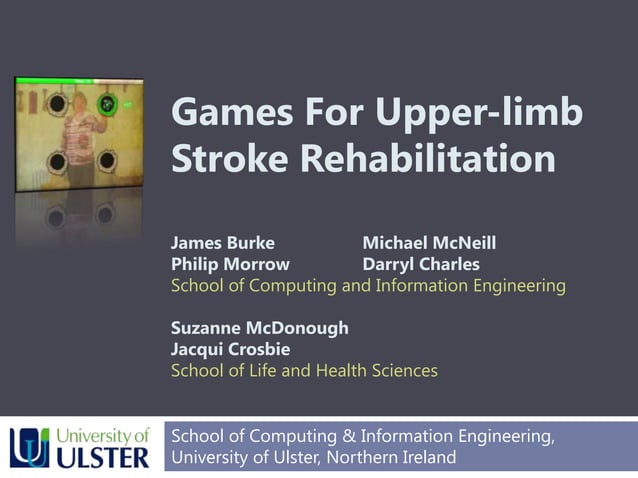 Games For Upper-limb Stroke Rehabilitation (Seminar) | PPTX | Physical ...
