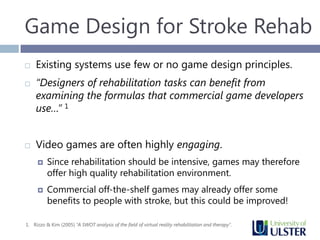 Games For Upper-limb Stroke Rehabilitation (Seminar) | PPTX