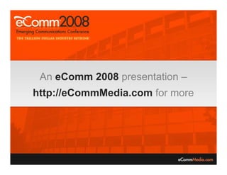 Norman Lewis\'s presentation at eComm 2008 | PDF