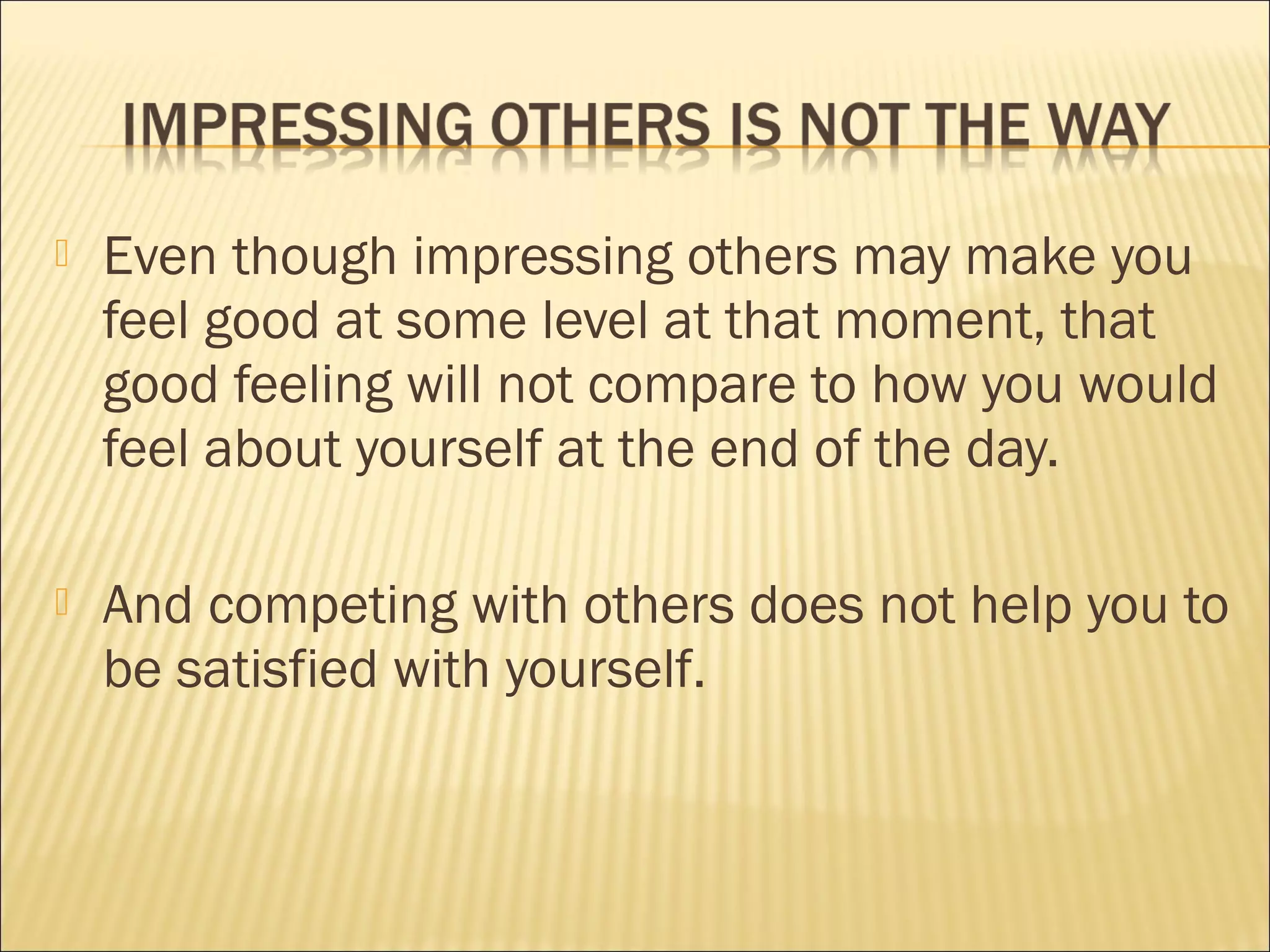Only compete with and impress yourself | PPT