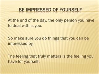 Only compete with and impress yourself | PPT