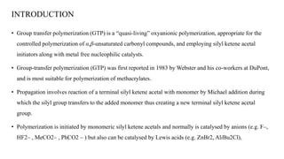 GROUP TRANSFER POLYMERIZATION | PPTX