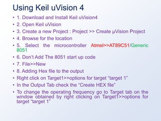 Programming 8051 with C and using Keil uVision5.pptx | Programming Languages | Computing
