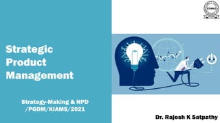 19 Strategic Product Management - Strategy making & New Product ...