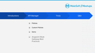 Anypoint API Manager Custom Policies & Best Practices | PPTX