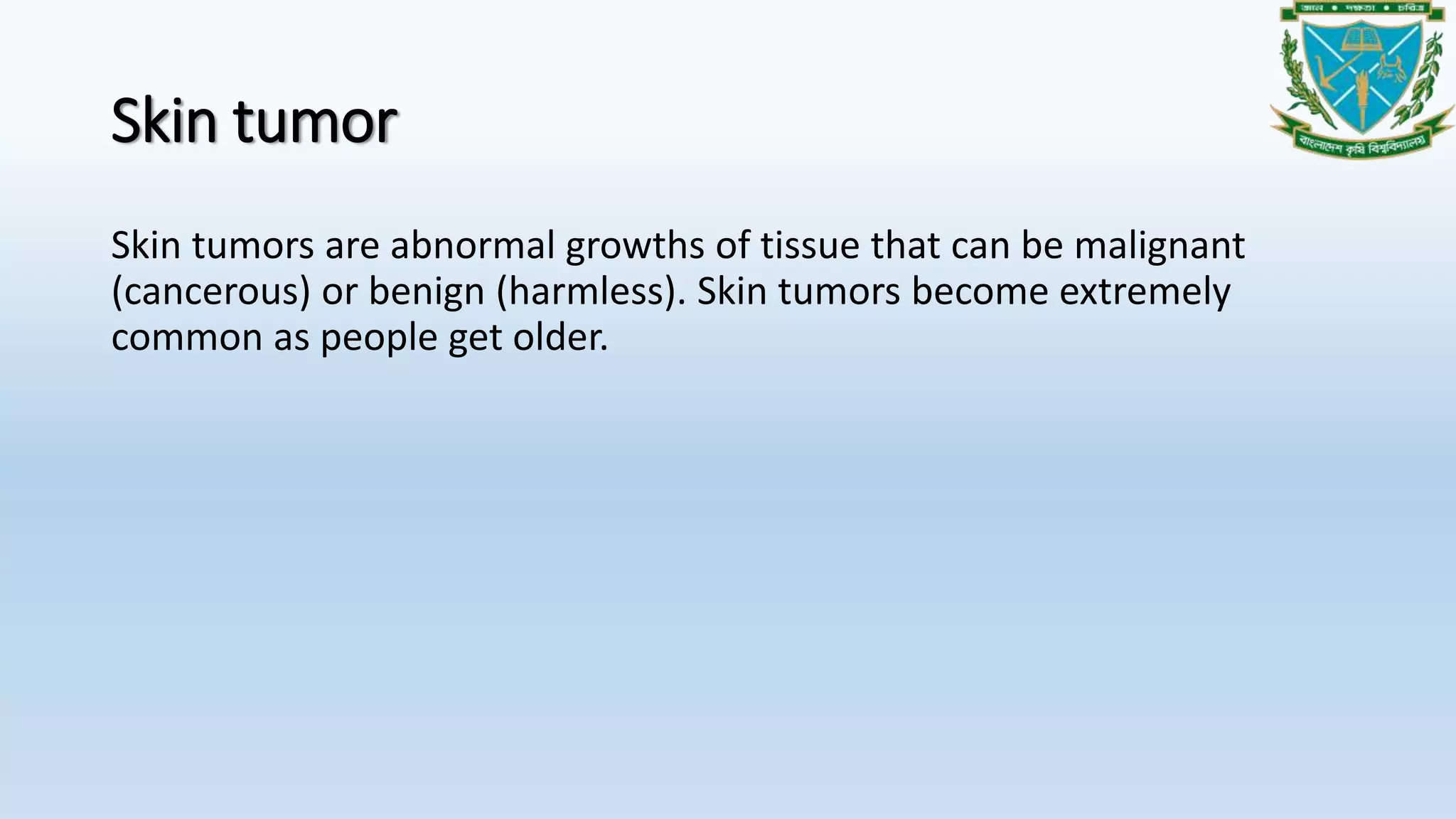 Tumor of the skin-types, general features of Benign and Malignant tumor ...