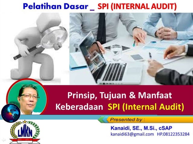 Prinsip, Tujuan & Manfaat "Satuan Pengawasan Internal (Internal Auditor)" | PPTX