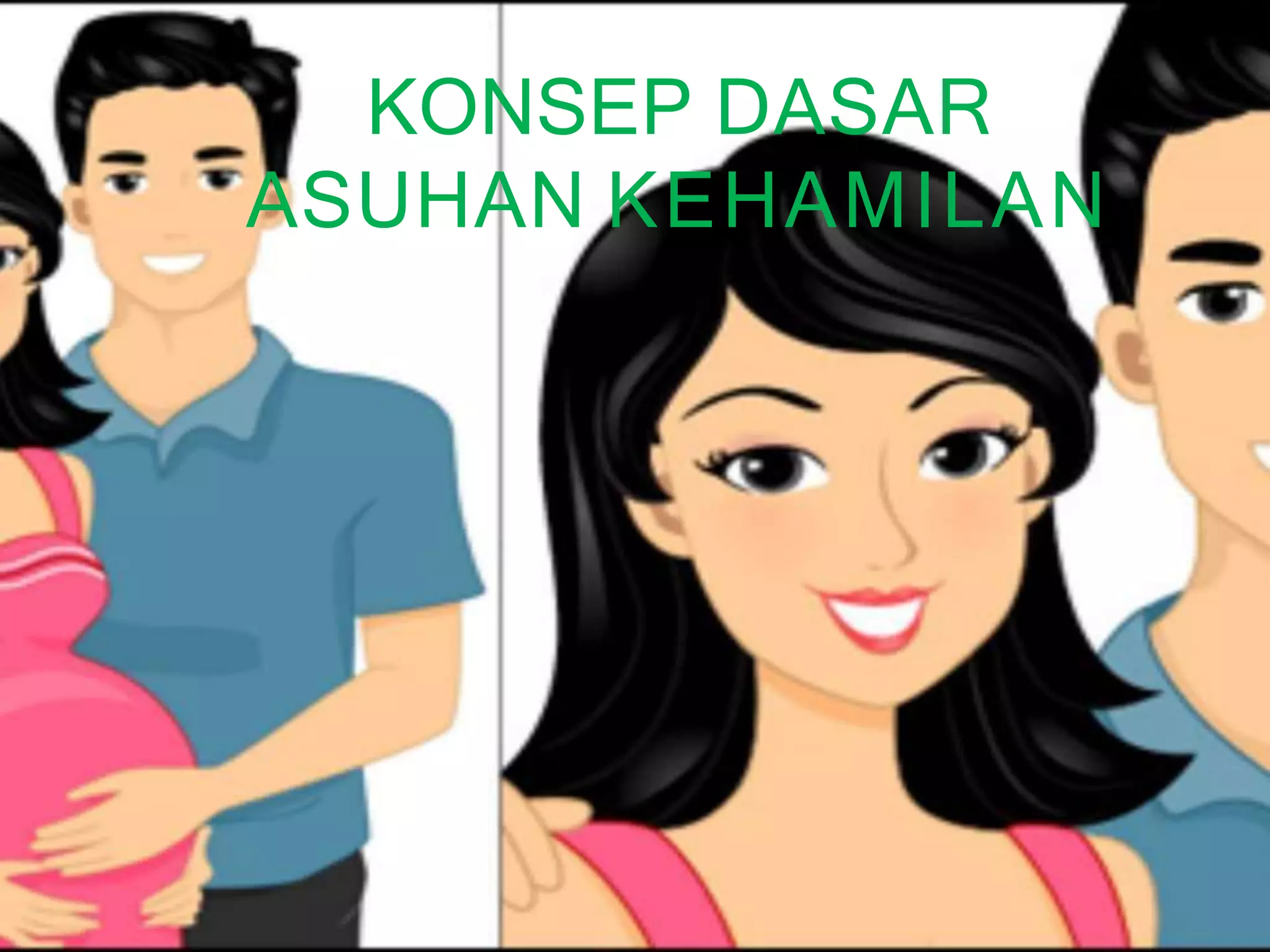 1a. KONSEP DASAR ASUHAN KEHAMILAN ppt.pptx