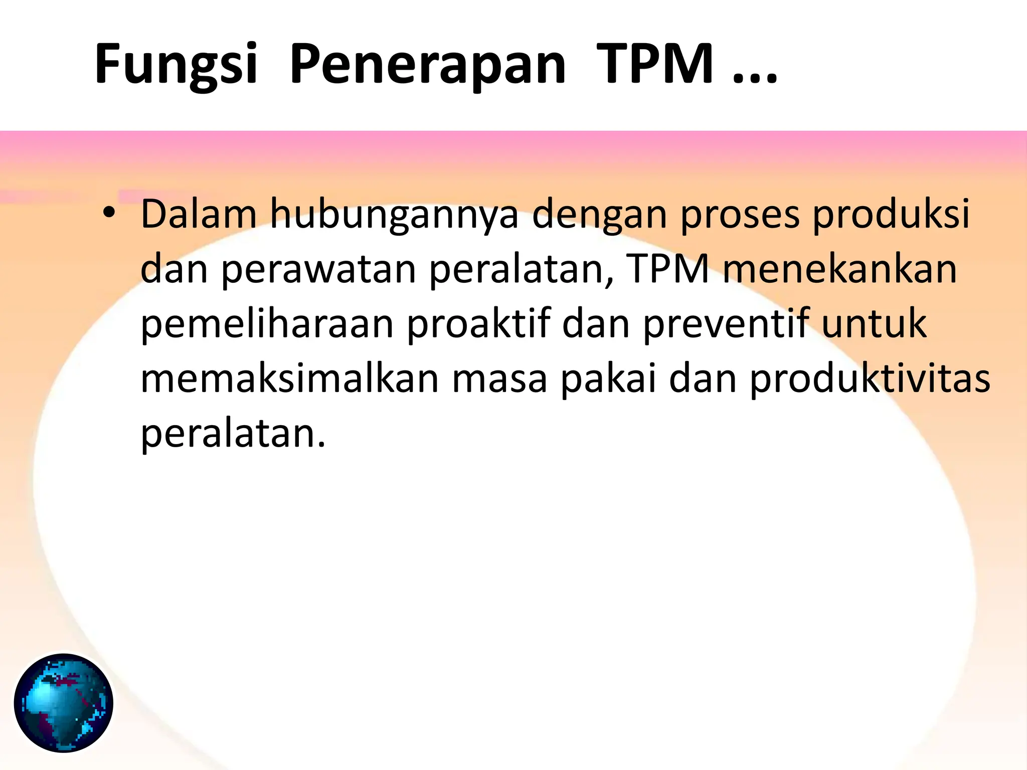 Fungsi & Manfaat Penerapan TPM _Training "TOTAL PRODUCTIVE MAINTENANCE ...