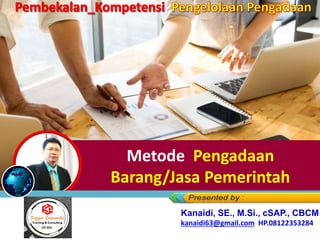 Metode Pengadaan Barang & Jasa Pemerintah_ "Pembekalan Kompetensi ...