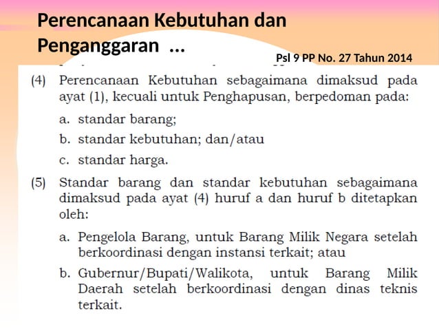 Perencanaan Penganggaran BARANG MILIK NEGARA/DAERAH (PP No. 27 Tahun 2014 jo. PP No. 28 Tahun ...