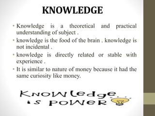 Knowledge - Concept, Nature, Steps & Importance of Knowledge | PPTX