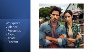 1_A4A_Intro and Unit 1_Prevention Workplace Violence in Ag.pptx