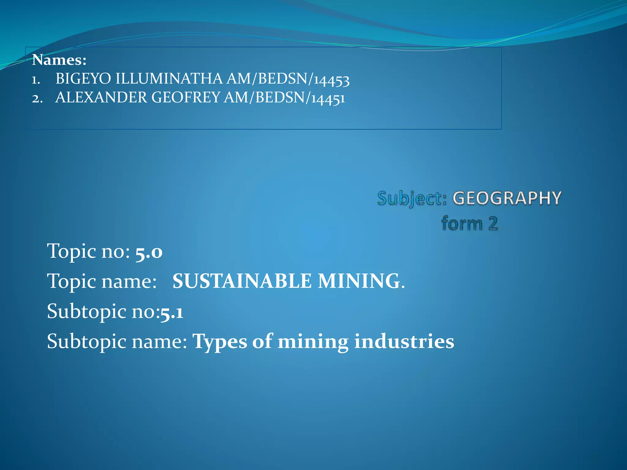 5.1 Types of Mining industry | PPTX