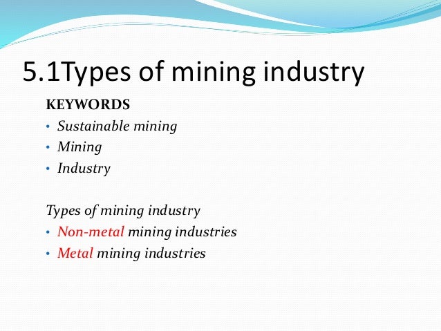 5.1 Types of Mining industry