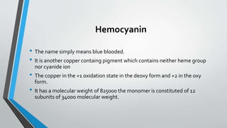 Slide on Hemeerythrin andh emocyanin.pptx
