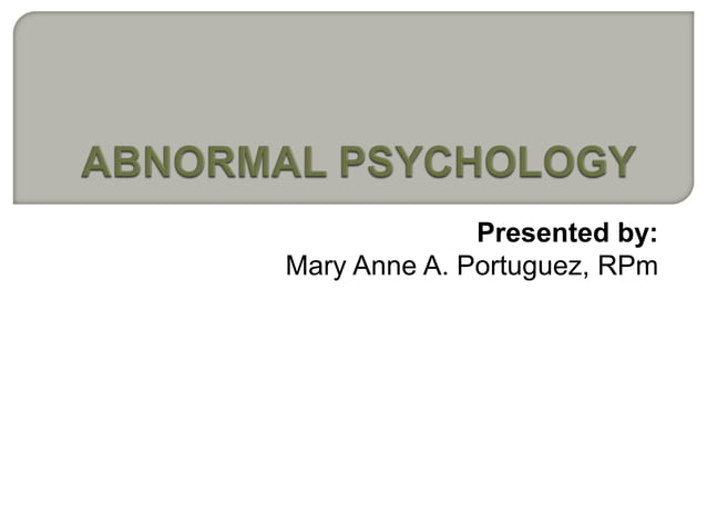 1 Abnormal Psychology (Intro) | PPTX | Mental Health | Diseases and ...