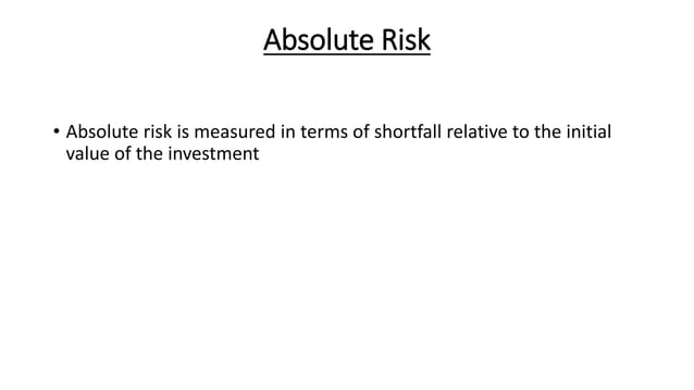 1 Absolute Vs. Relative Risk Finance pptx | PPTX