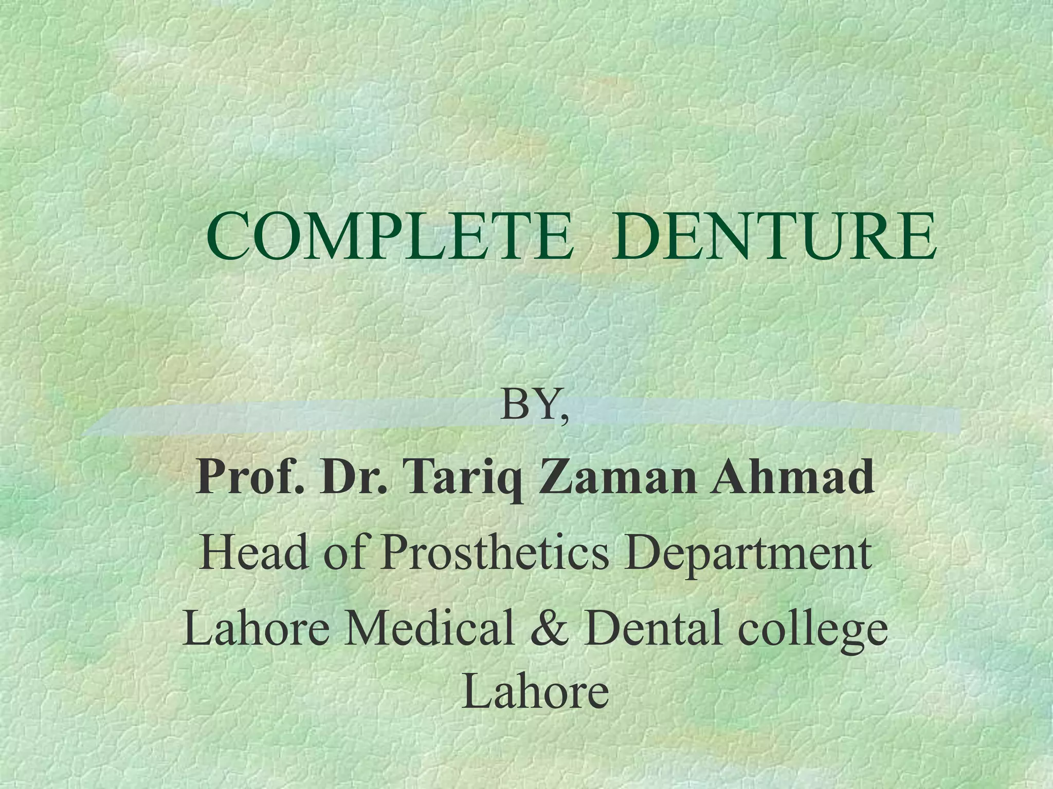 1 a complete dentures steps of the procedure and histoy.ppt