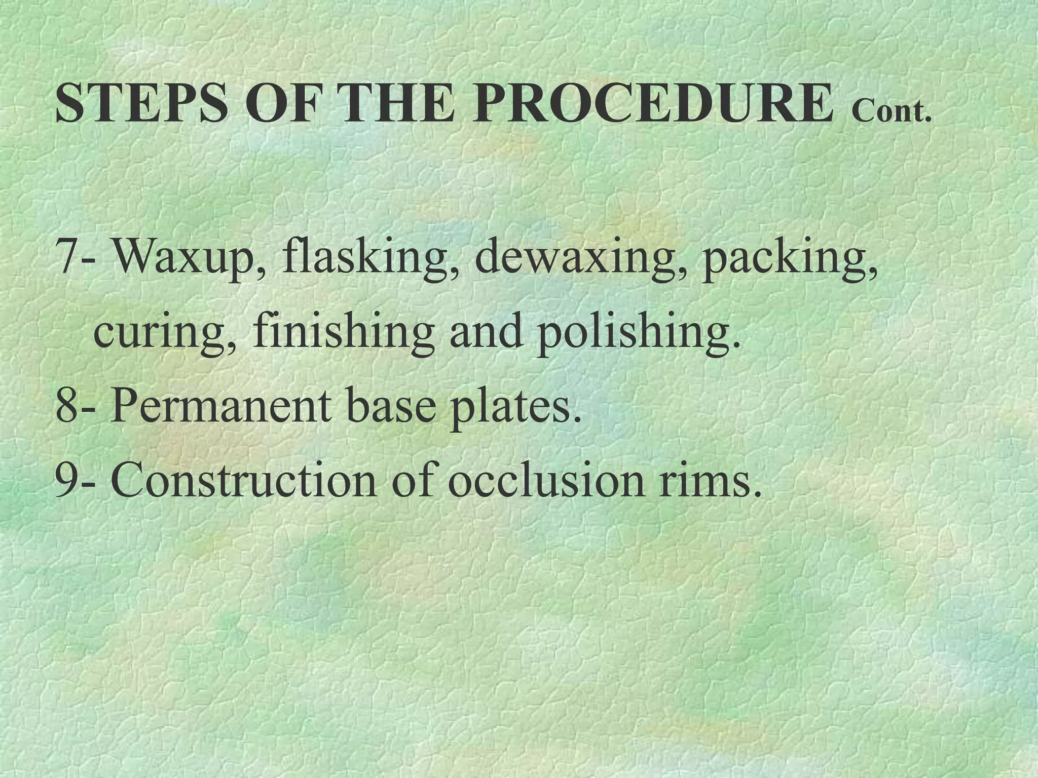 1 a complete dentures steps of the procedure and histoy.ppt