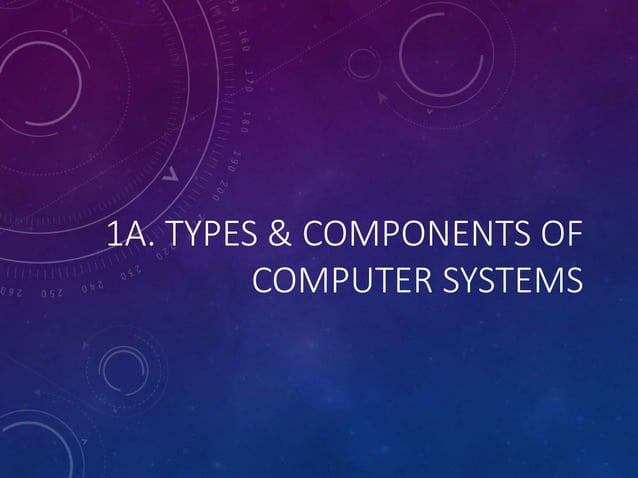 1 Types and components of computer systems | PPTX