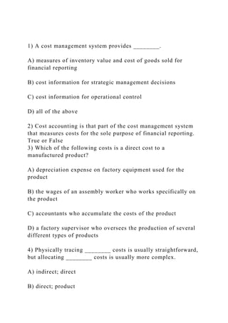 1) A cost management system provides ________.A) measures of i.docx
