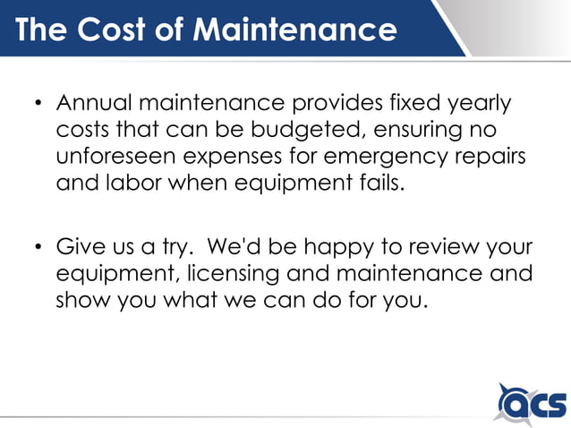 ACS - It Pays to Keep Maintenance | PPTX | Technology & Computing