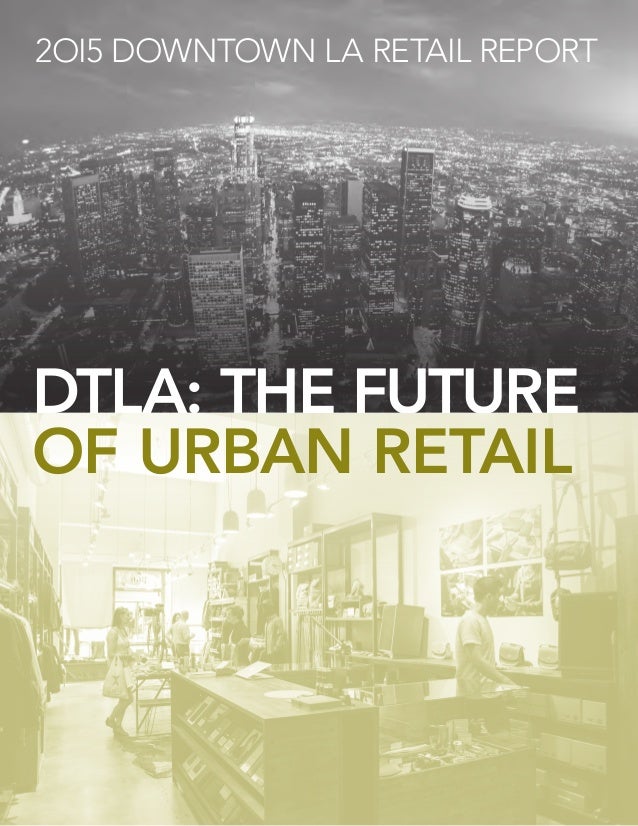 2015 Downtown LA Retail Report