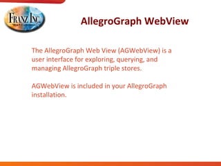 AllegroGraph - AGWebView | PPT
