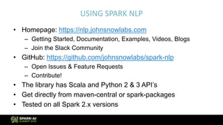 Apache Spark NLP: Extending Spark ML to Deliver Fast, Scalable & Unified Natural Language ...