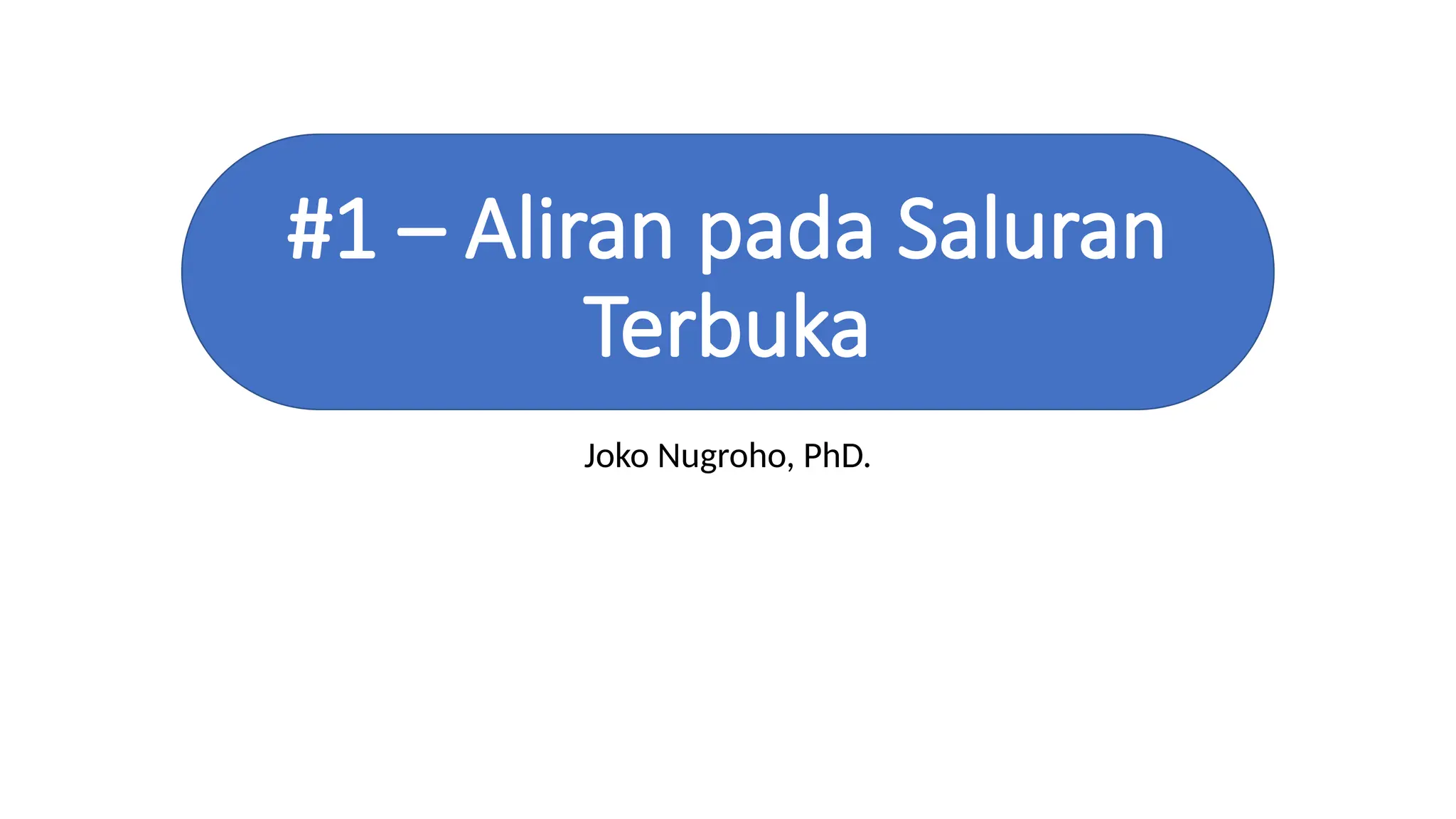 Open channel flow aliran pada saluran terbuka | PPTX