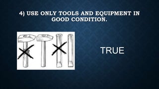 1) always examine the tool for damages | PPTX | Auto Safety | Automotive