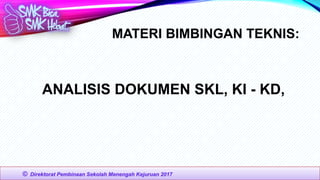 1 Analisis SKL, KI-KD_revisi power point | PPT