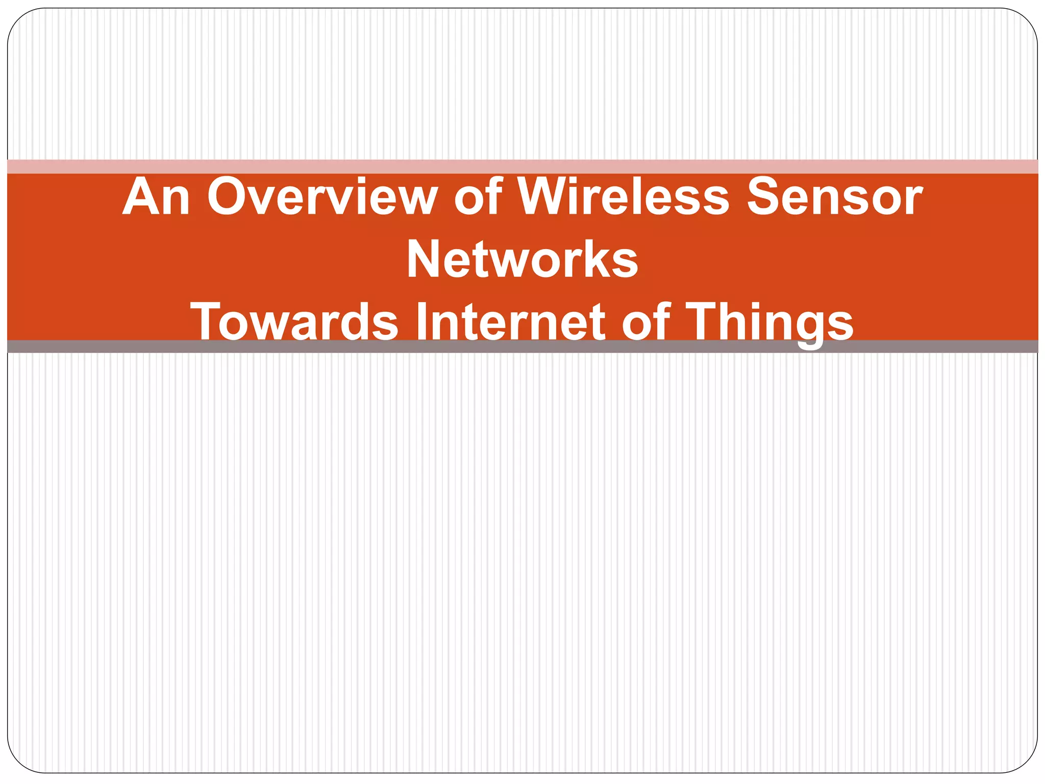 Wireless Sensor Networks And Application Forest Fire Detection Ppt