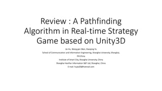Paper Review : a pathfinding algorithm in real time strategy game based on unity3 d | PPT